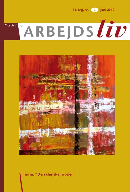 2012 - Nr. 2 – Den danske model - Tidsskrift for Arbejdsliv - werkshop.dk